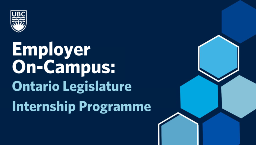 Employer on Campus: Ontario Legislature Internship Programme - UBCevents